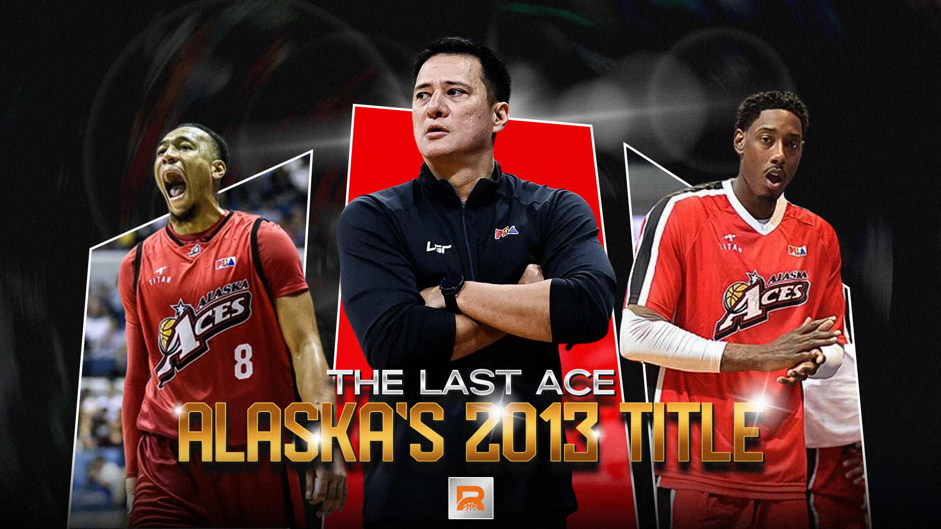 PBA@50: Their Last Ace - Alaska Aces 2013 Title - Rebanse