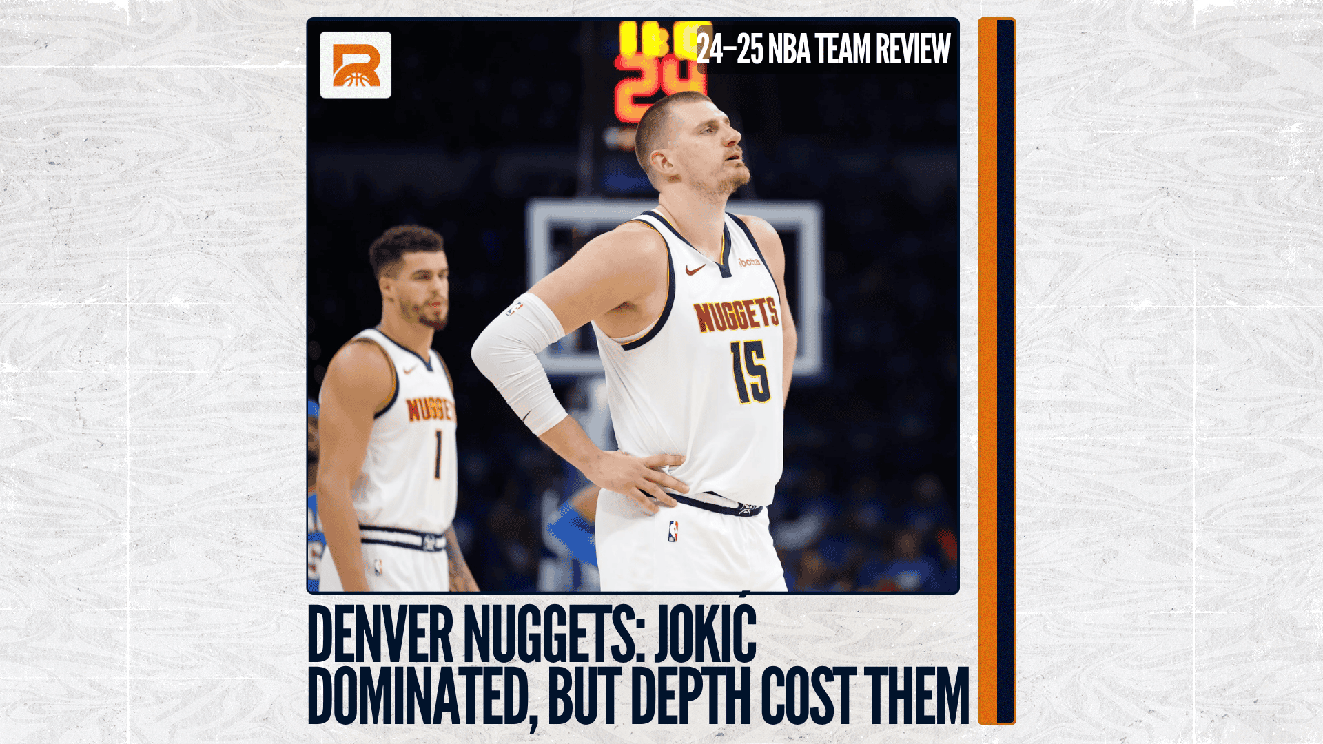 2024–25 NBA Team Review: Denver Nuggets, Jokić Made History, But the ...